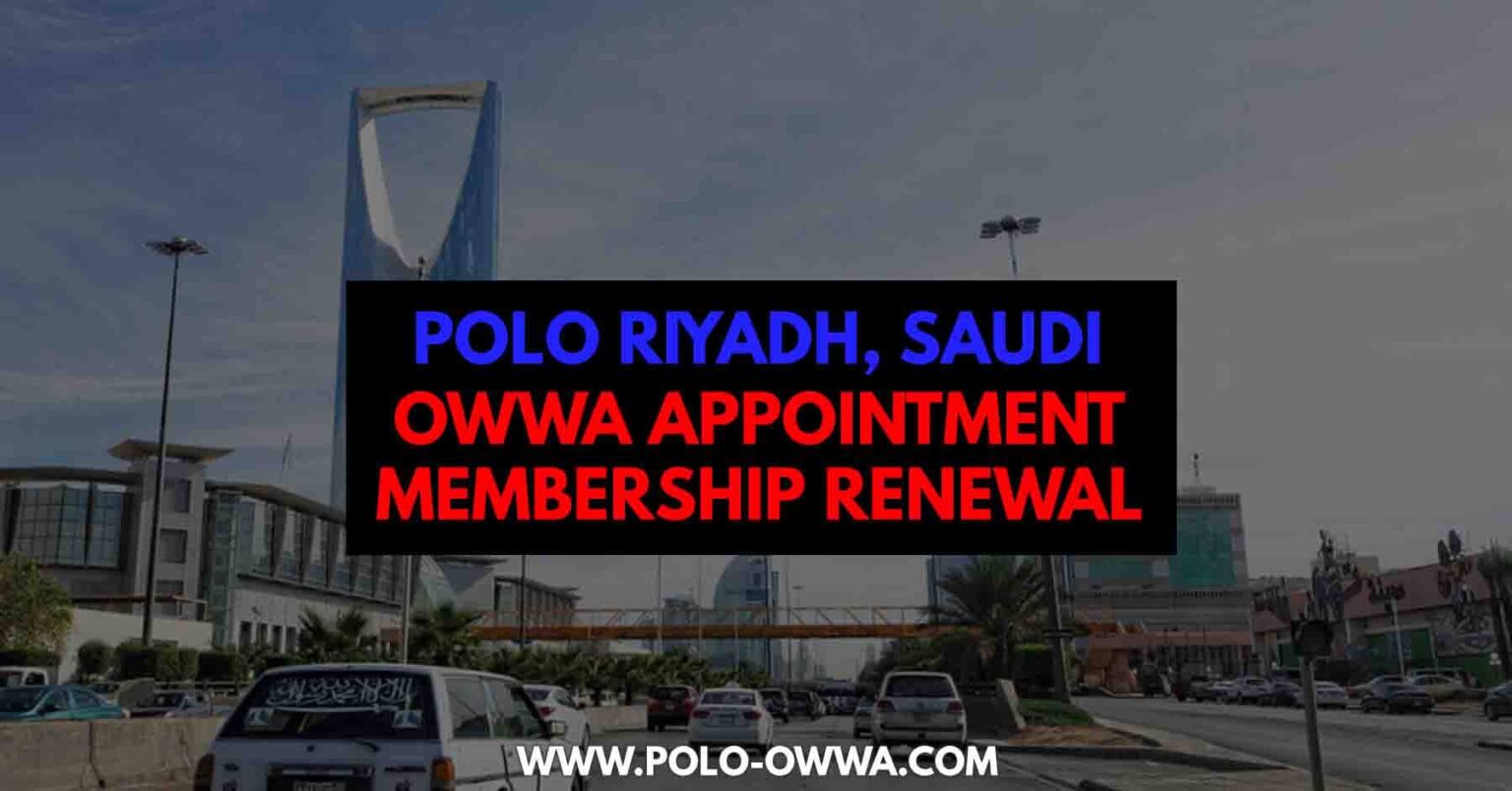 Schedule OWWA Appointment and Membership in Riyadh, Saudi Arabia | POLO ...