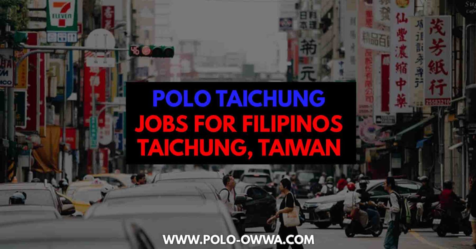 POLO Taichung: Taiwan Job Openings for Filipinos | POLO-OWWA