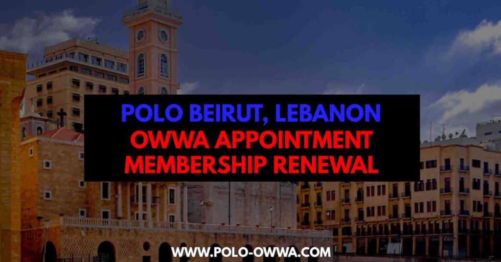 Schedule OWWA Appointment Membership Beirut, Lebanon | POLO-OWWA