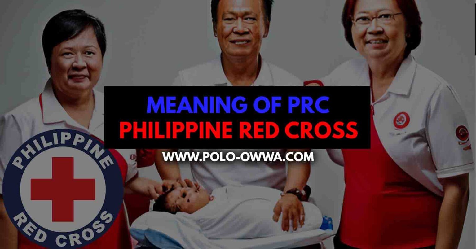 What is the Meaning of Philippine Red Cross (PRC) - History, Purpose ...